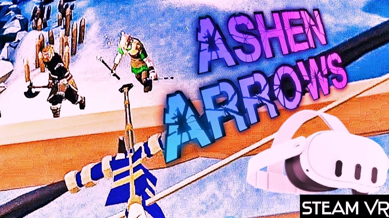 ASHEN ARROWS - Bow And Arrow Shoot'n - SteamVR - Shoot to thrill - VR - Taz Stylez - YouTube