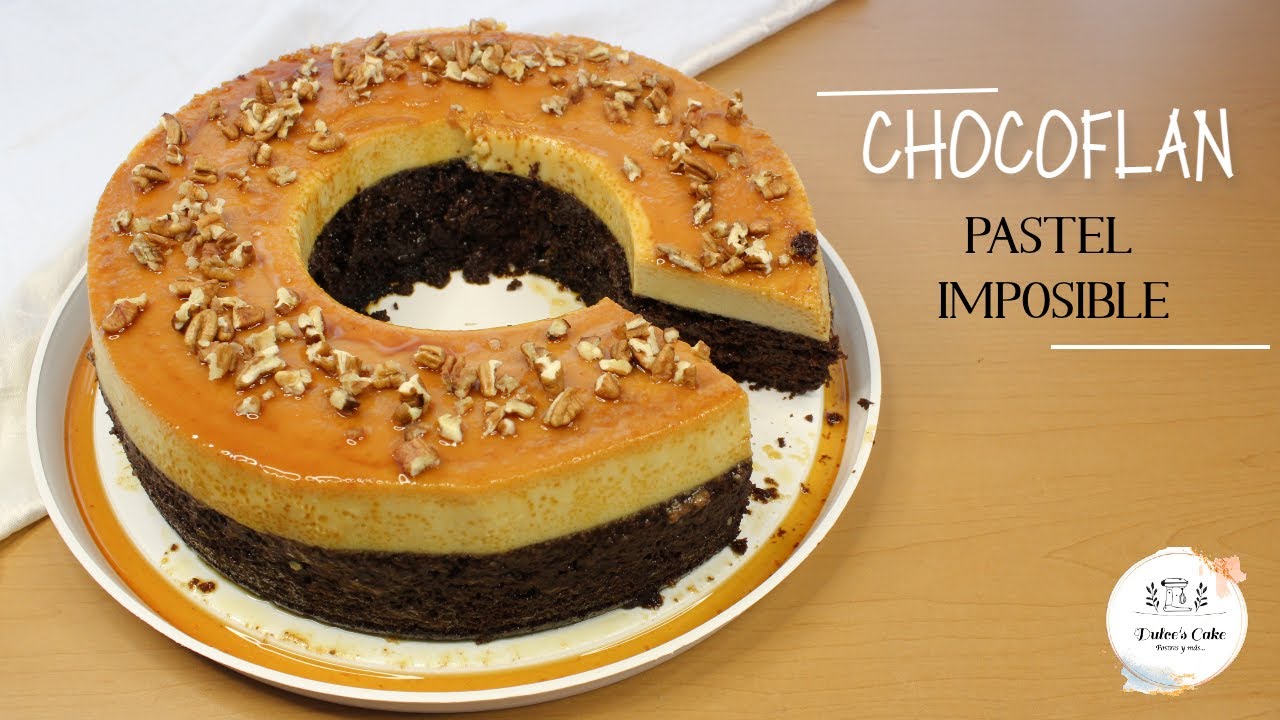 CÓMO HACER CHOCOFLAN O PASTEL IMPOSIBLE / COMBINACIÓN PERFECTA / DULCES ...