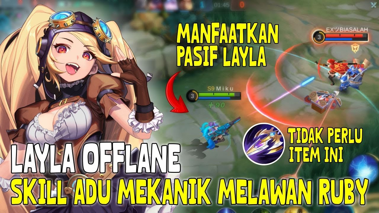 Sekali Lagi Layla Offlane Adu Mekanik Dengan Ruby... BANTAI - Layla Mobile Legends - YouTube