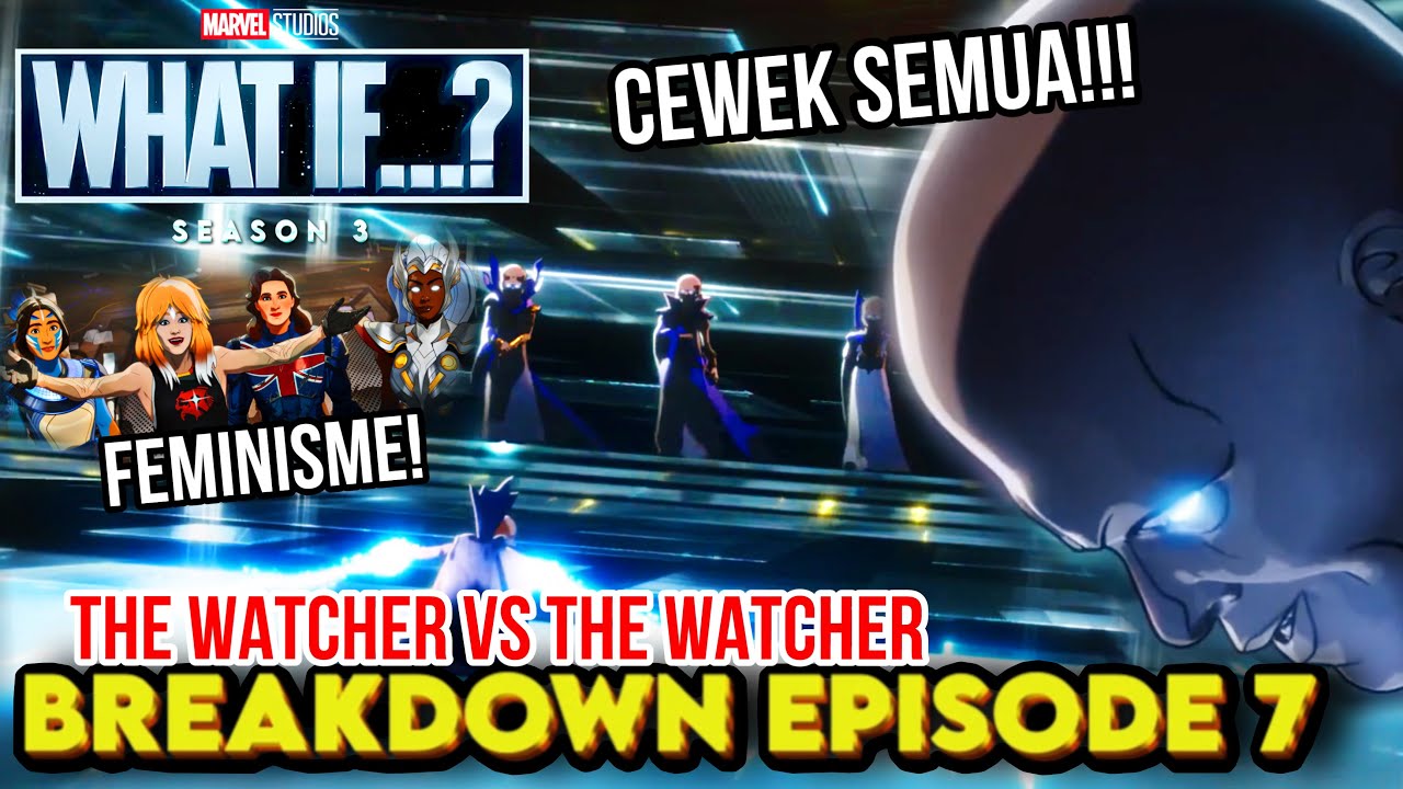 PENJELASAN EPISODE 7 WHAT IF SEASON 3 ALUR CERITA BREAKDOWN AVENGERS ...