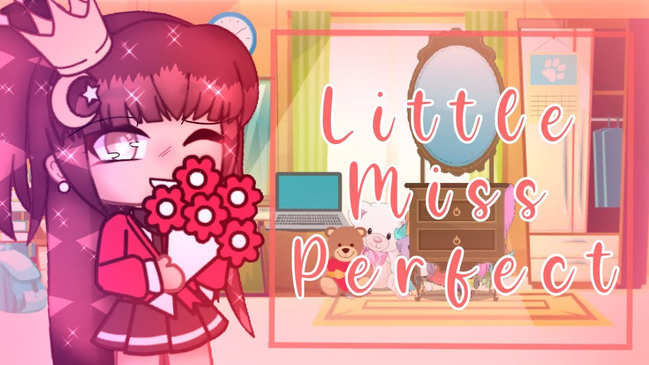 Little Miss Perfect//glmv//repost - YouTube