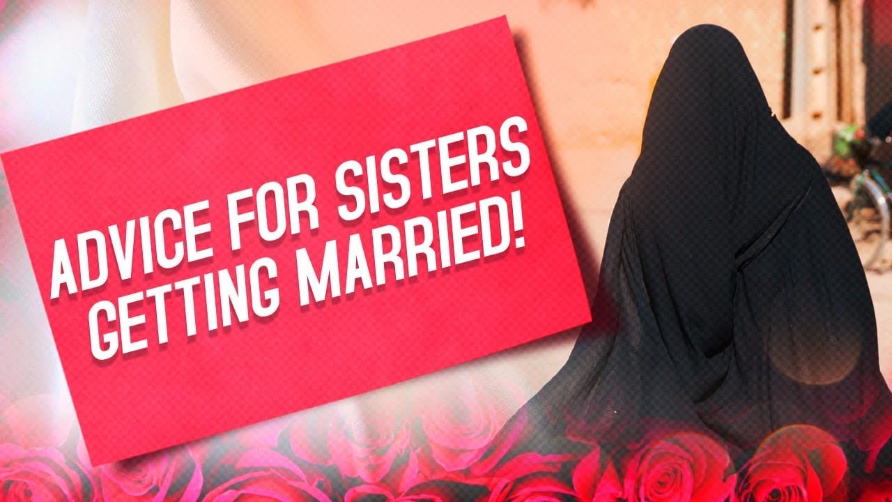 Best Advice For Sister Getting Married In The Near Future YouTube best-advice-for-sister-getting-married-in-the-near-future-youtube