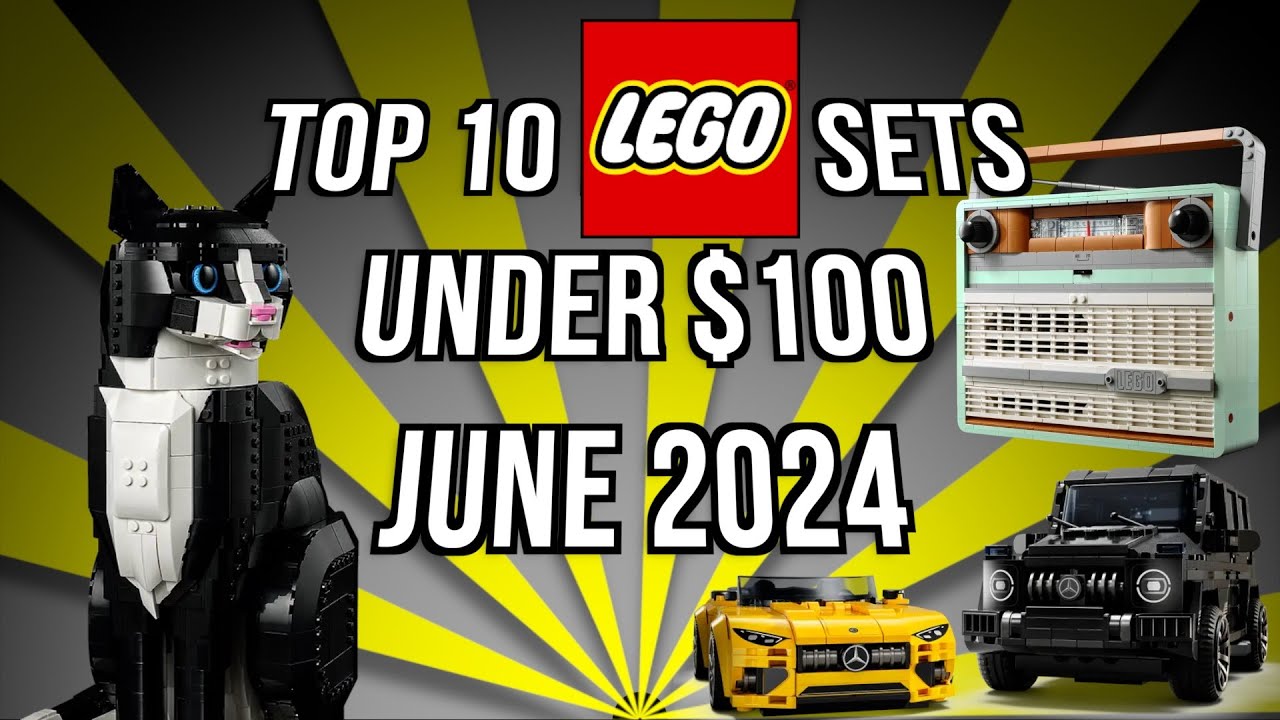Top 10 LEGO Sets Under $100 June 2024 - YouTube
