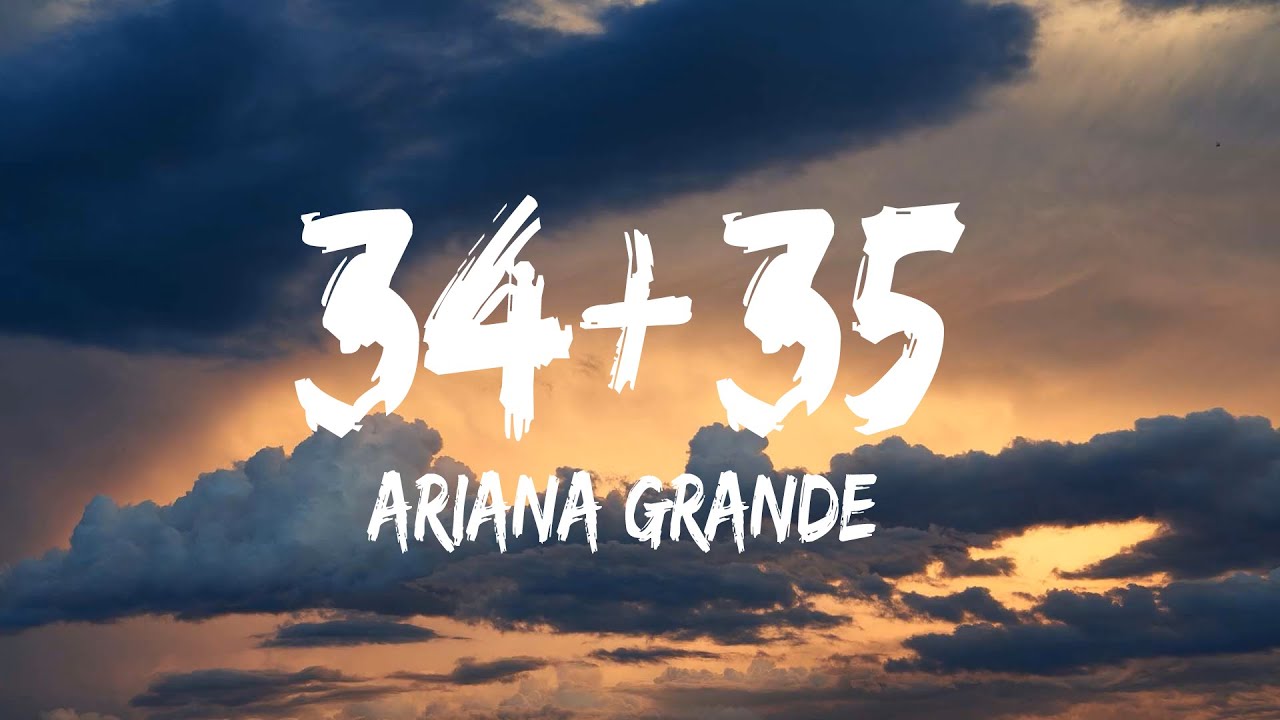 Ariana Grande - 34+35 (Remix) (Lyrics) (Feat. Megan Thee Stallion ...