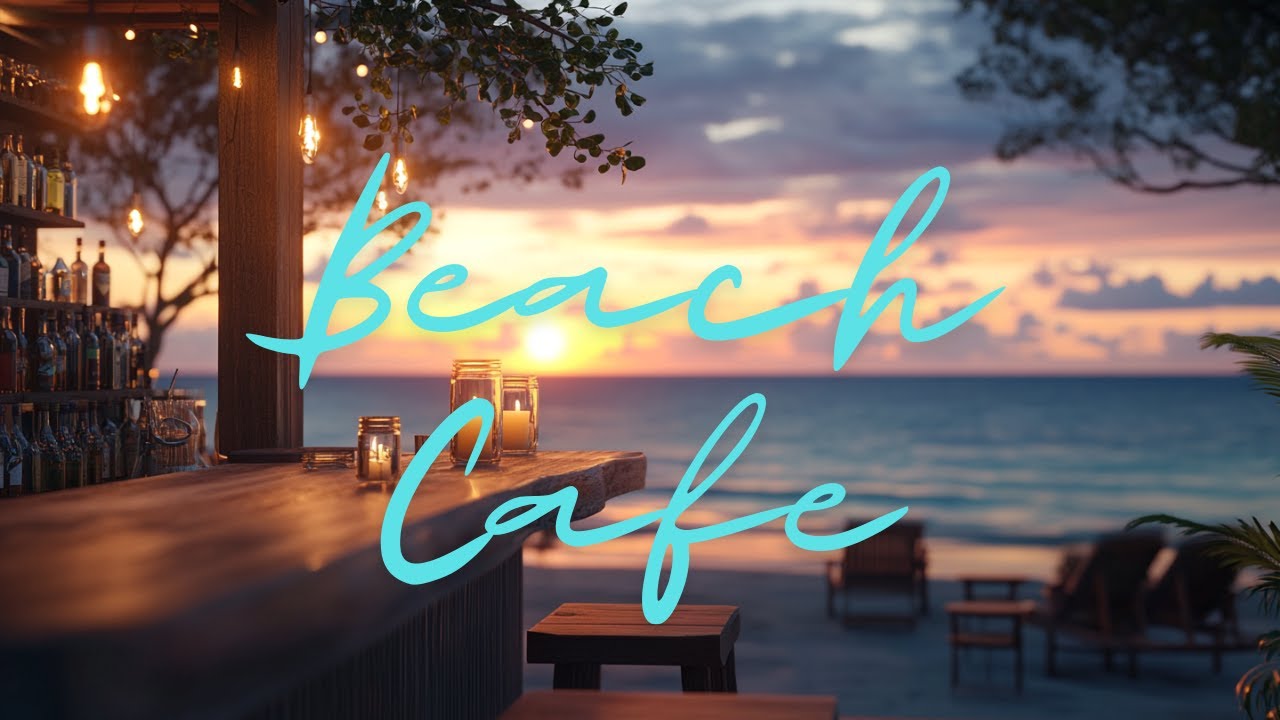 Tropical Vibes - Cozy Beach Cafe Music Ambiance - YouTube