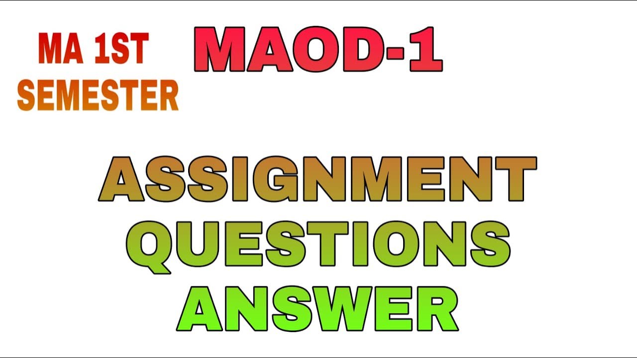 MAOD-1 ASSIGNMENT QUESTIONS ANSWERS // MA 1ST SEMESTER.... - YouTube