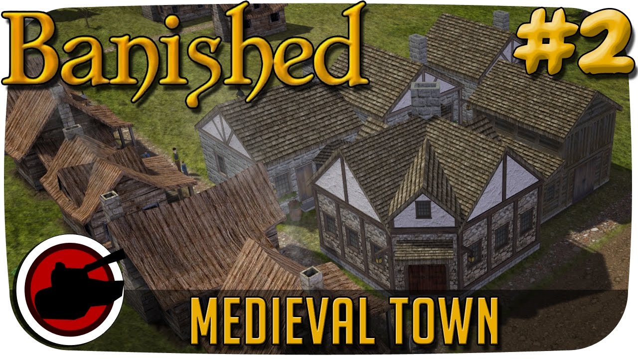 Banished Medieval Homes & Gardens! (#2) - Banished Medieval Town Mod ...