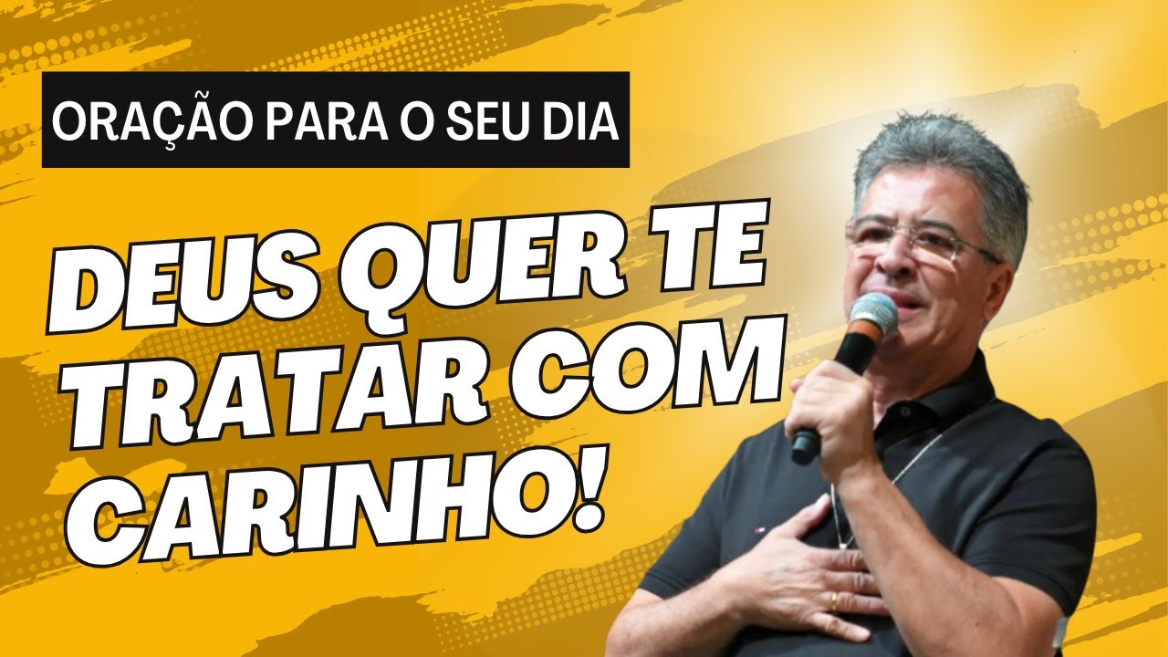 Deus quer te tratar com carinho! - YouTube