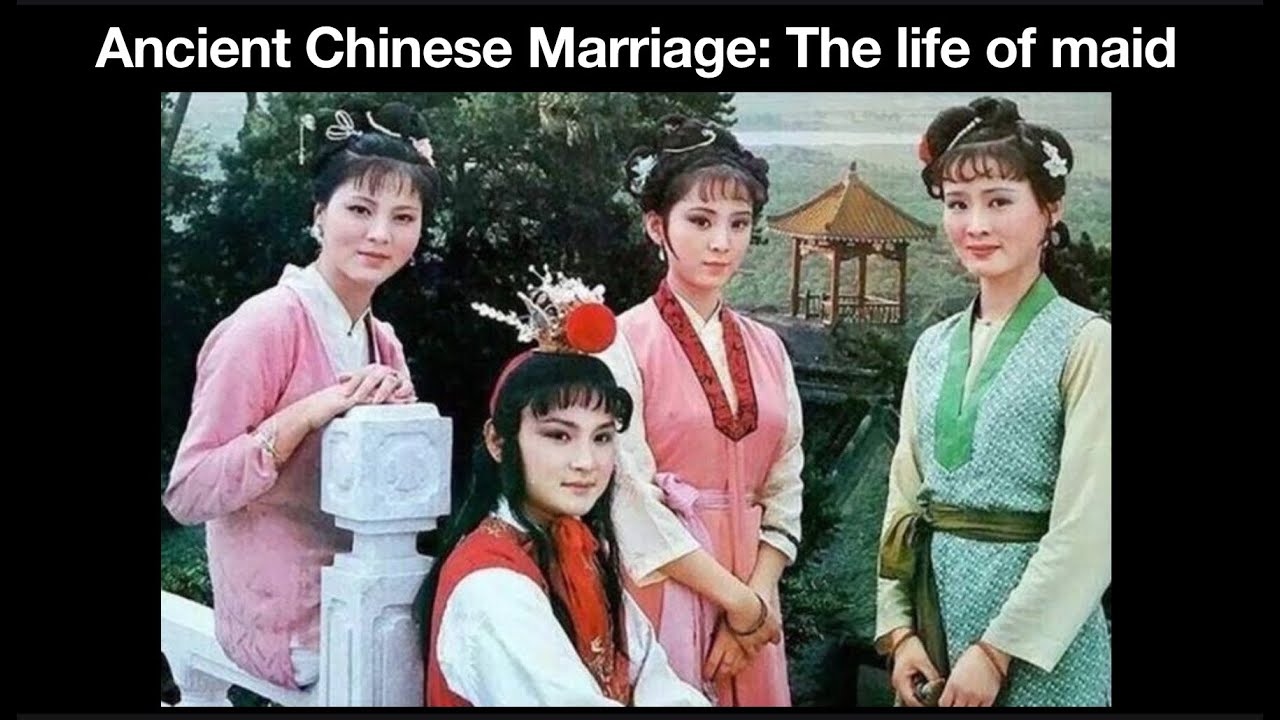 Ancient Chinese Marriage: The life of maid - YouTube