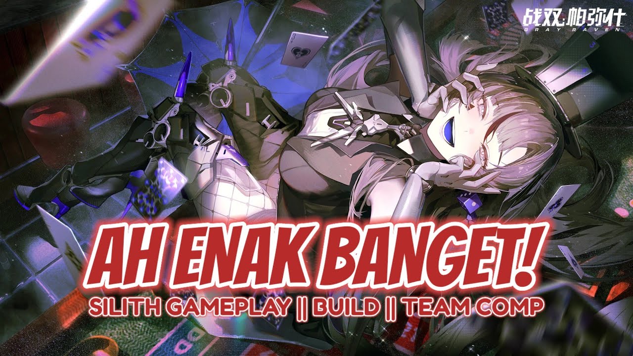 SILITH GAMEPLAY ENAK BANGET! + BUILD & TEAM COMP || PUNISHING GRAY ...