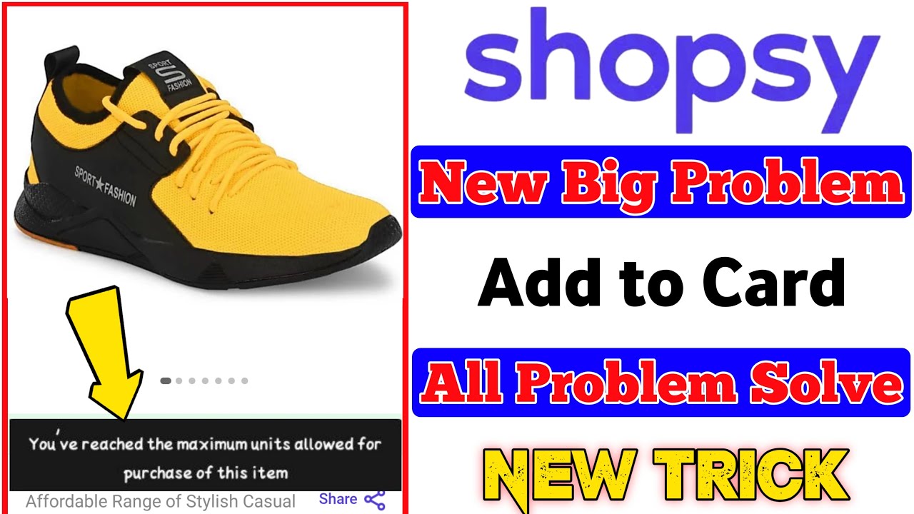 Shopsy You've Reached the Maximum Units Problem Solve | Shopsy Add to ...