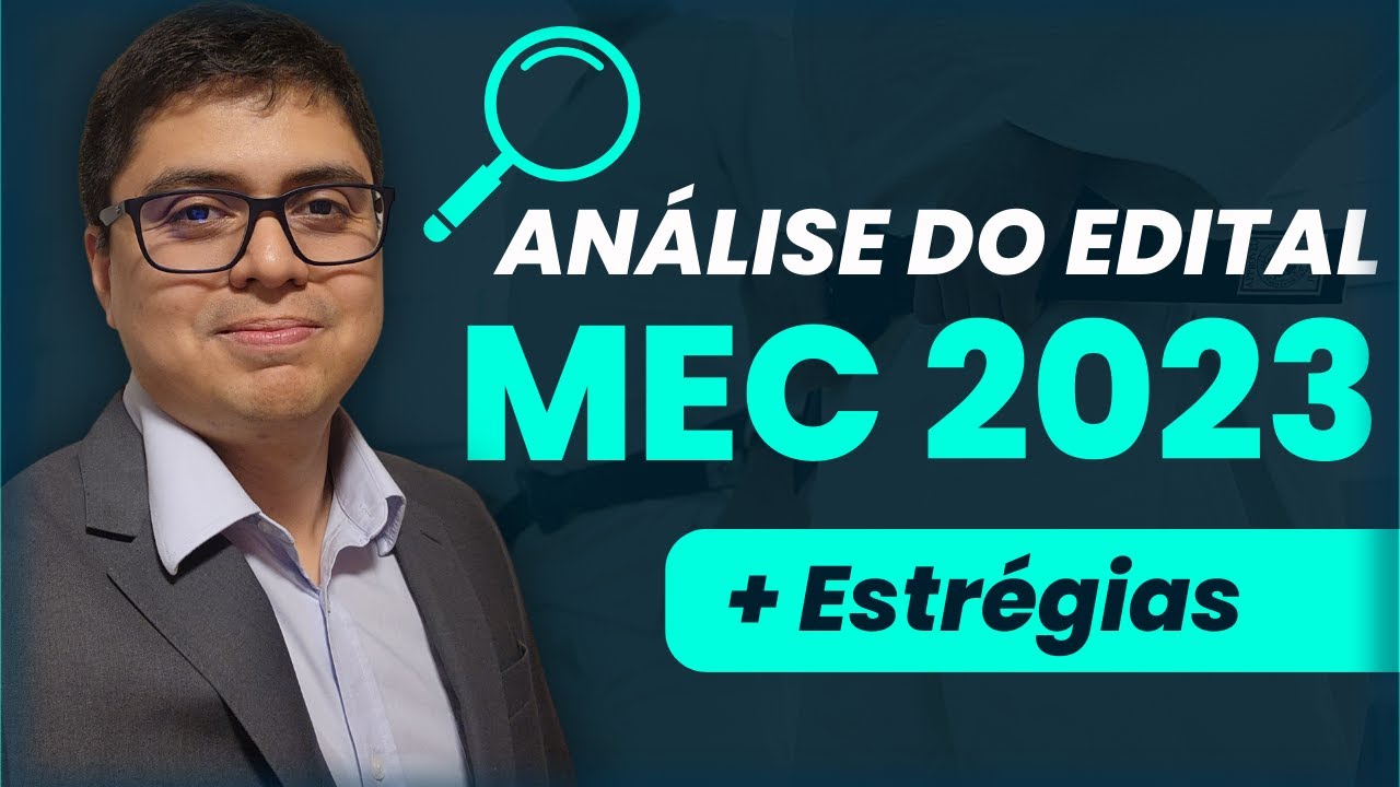 Edital do MEC 2023: análise objetiva do edital e plano de estudos - YouTube