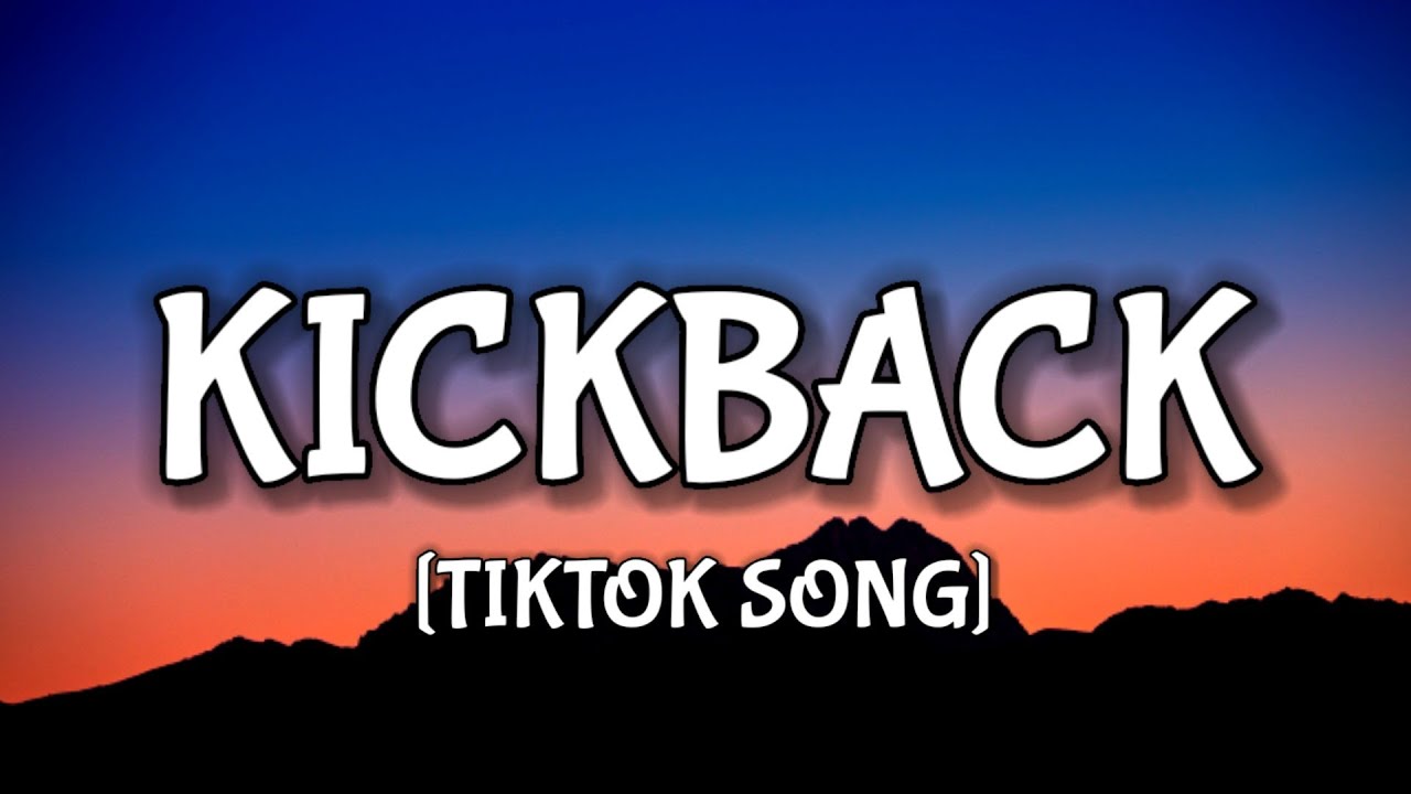 Kickback - Kblast (Lyrics) [Tiktok Song] - YouTube