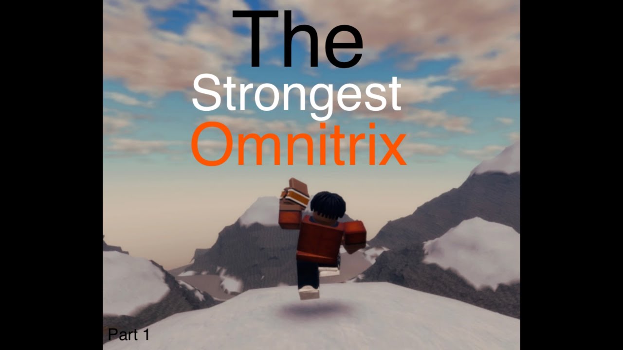 The Strongest Omnitrix(Part 1) - YouTube