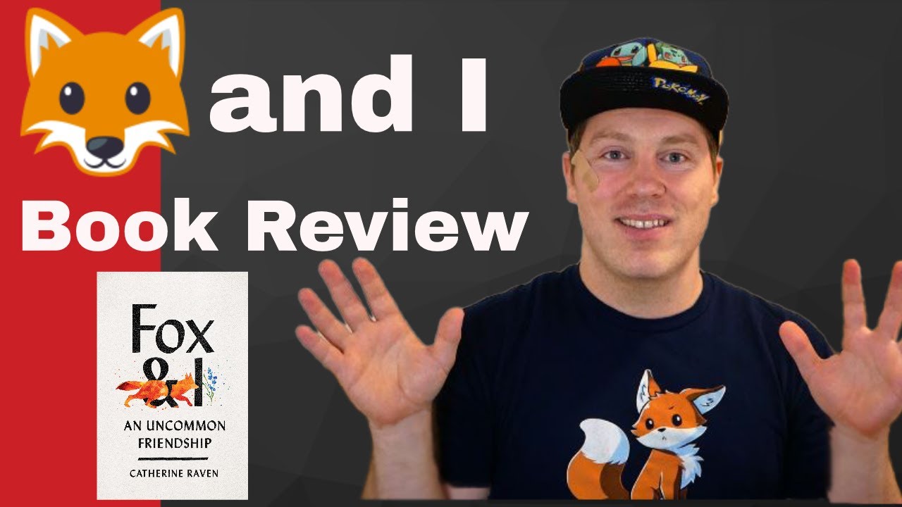 Friends with Foxes??? Book Review: Fox and I by Catherine Raven - YouTube