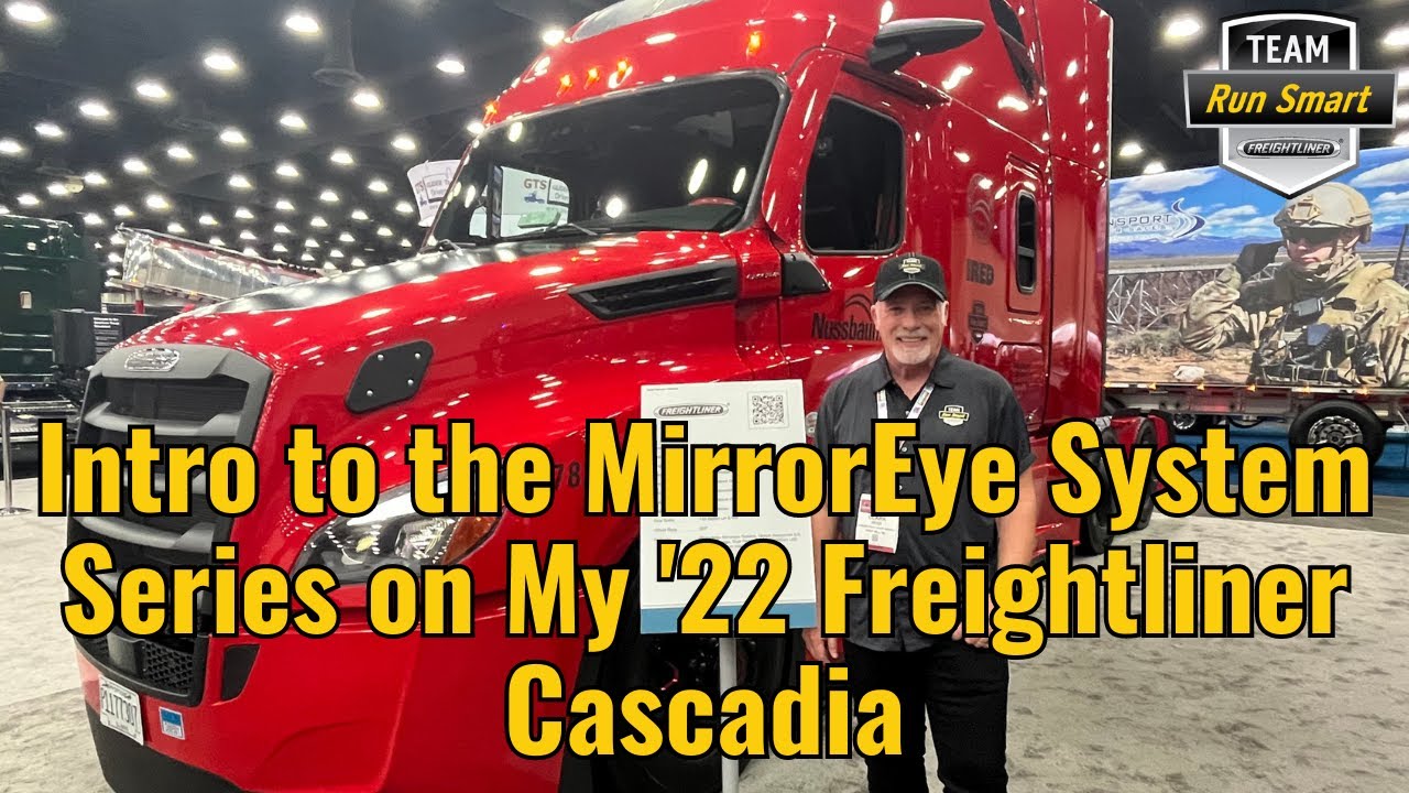 Intro to the MirrorEye System Series on Clark's '22 Freightliner ...