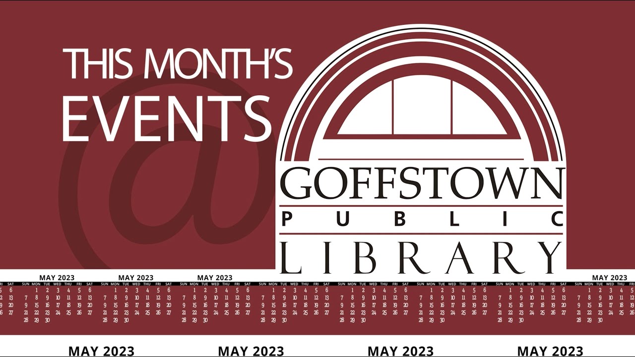 Goffstown Public Library Calendar May 2023 - YouTube