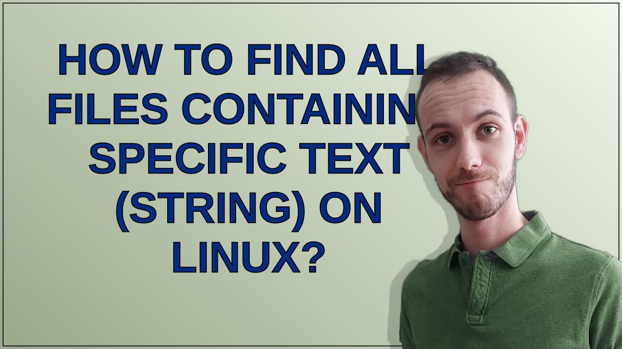 How To Find All Files Containing Specific Text string On Linux YouTube How To Find All Files Containing Specific Text string On Linux YouTube