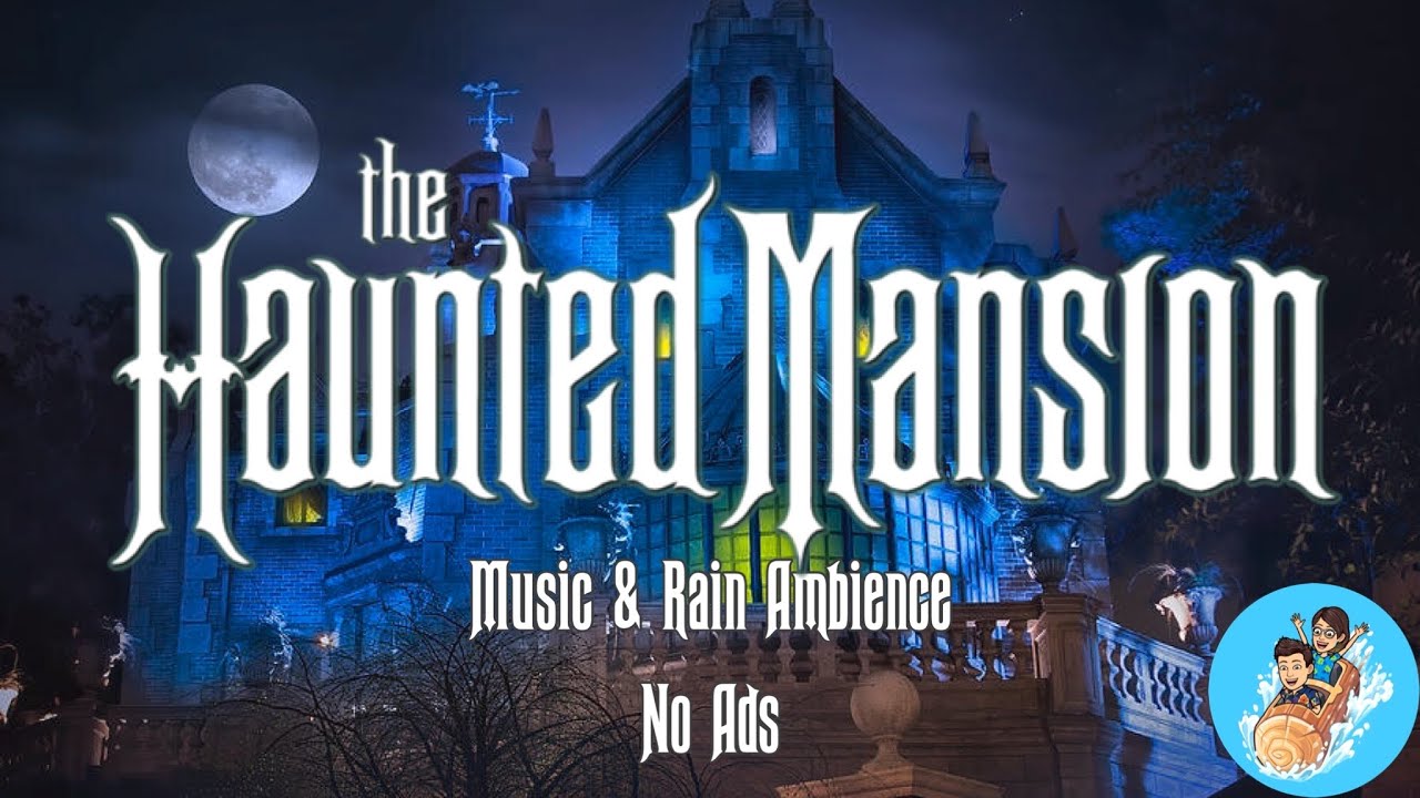 Haunted Mansion Inspired Music With Rain Ambience Disney Dude & Dudette ...