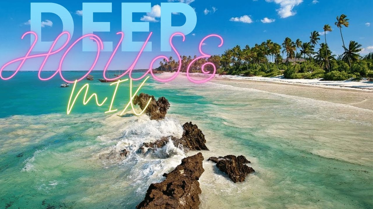 Deep House mix 2023 / la mejor música para disfrutar #2 - YouTube