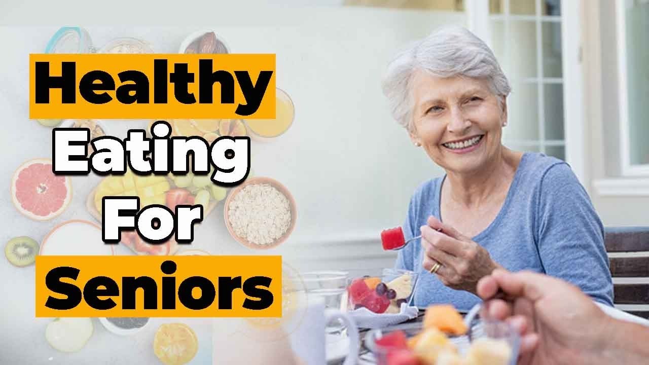 What to Eat After 50 Years of Age | Healthy Eating for Seniors | Food ...