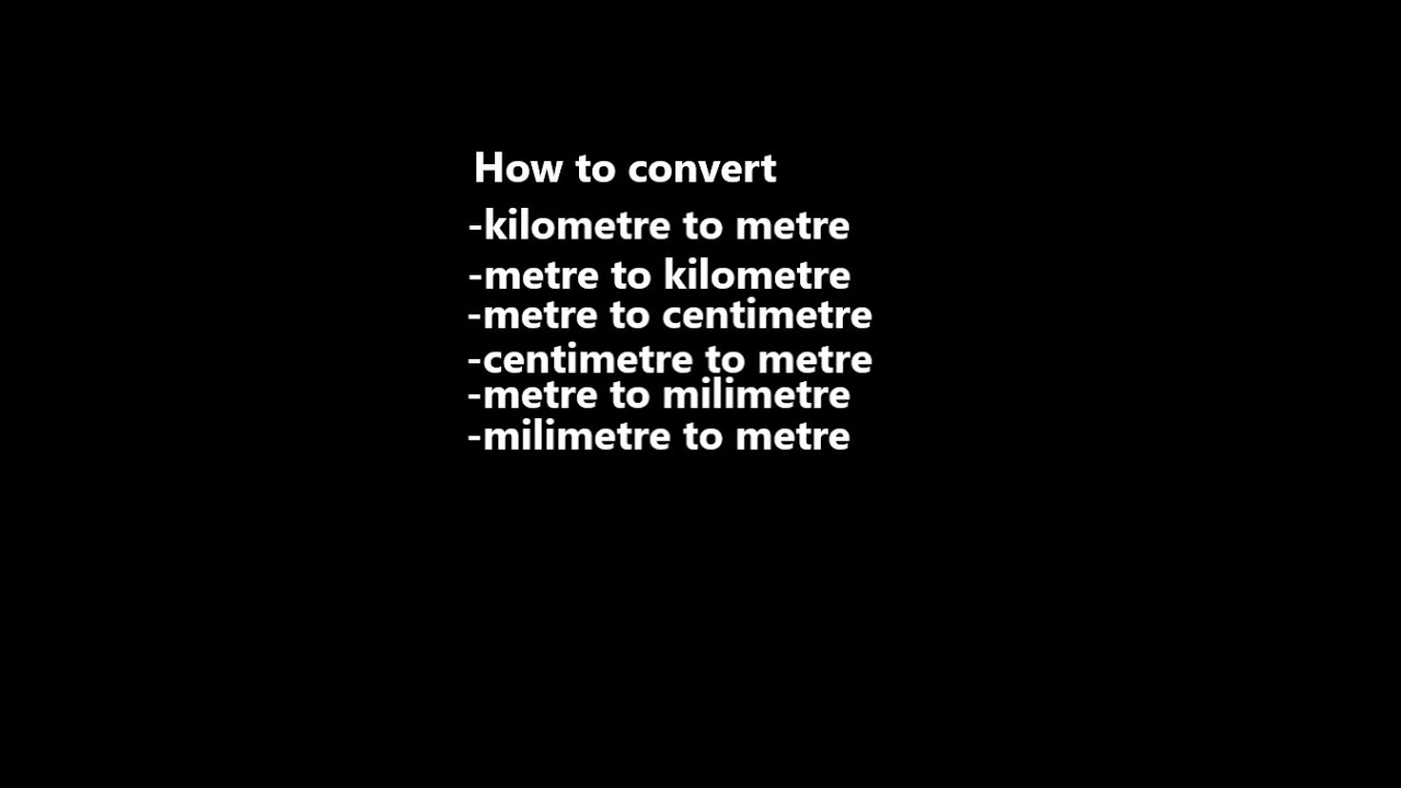 How To Convert A Kilometre To Metre And Metre To Kilometre And More how-to-convert-a-kilometre-to-metre-and-metre-to-kilometre-and-more