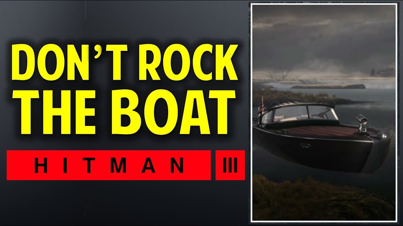 Dartmoor Dont Rock The Boat Challenge How To Get Boat Key Hitman