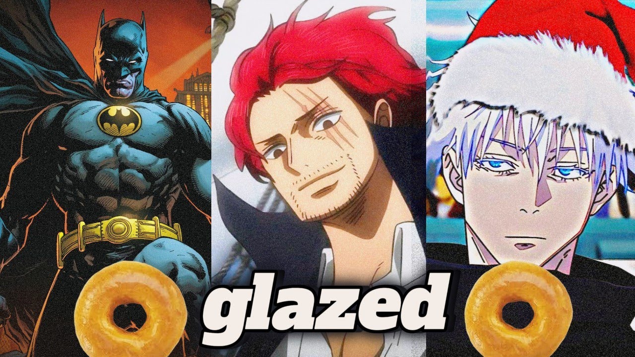 The Most Glazed Characters in anime & comic books ? - YouTube