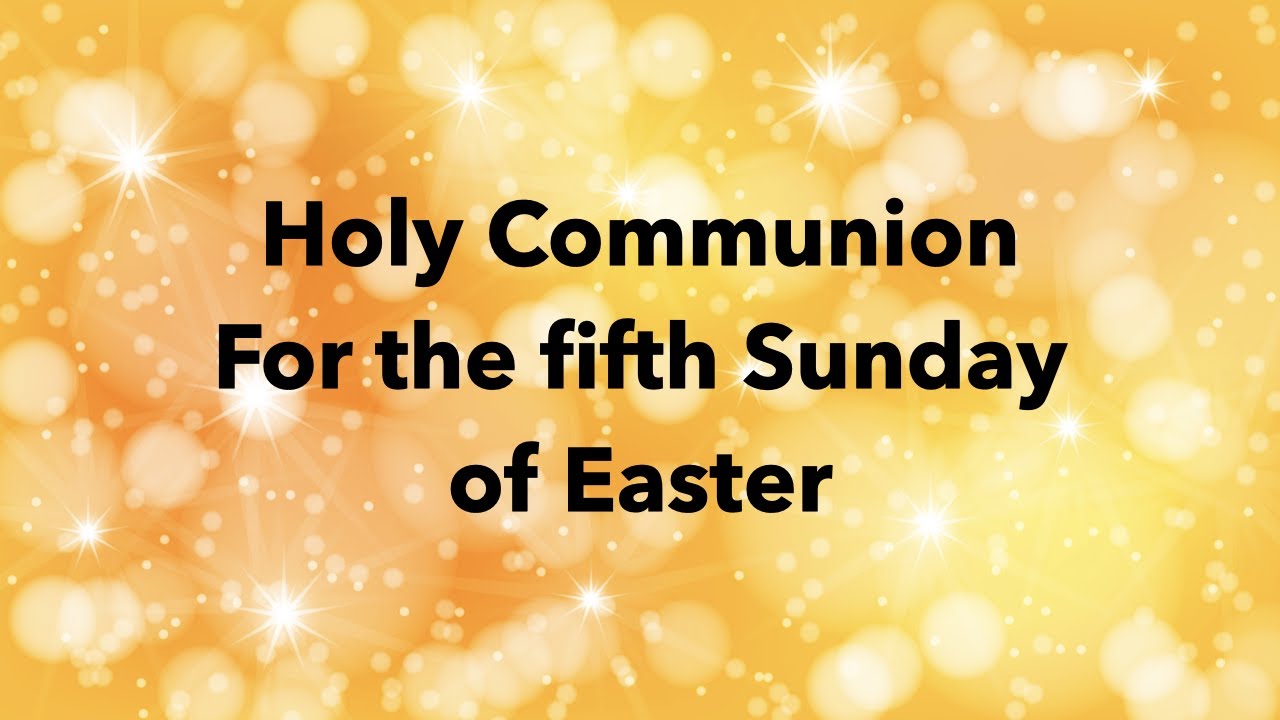 Worship for the 5th Sunday of Easter HD 1080p - YouTube
