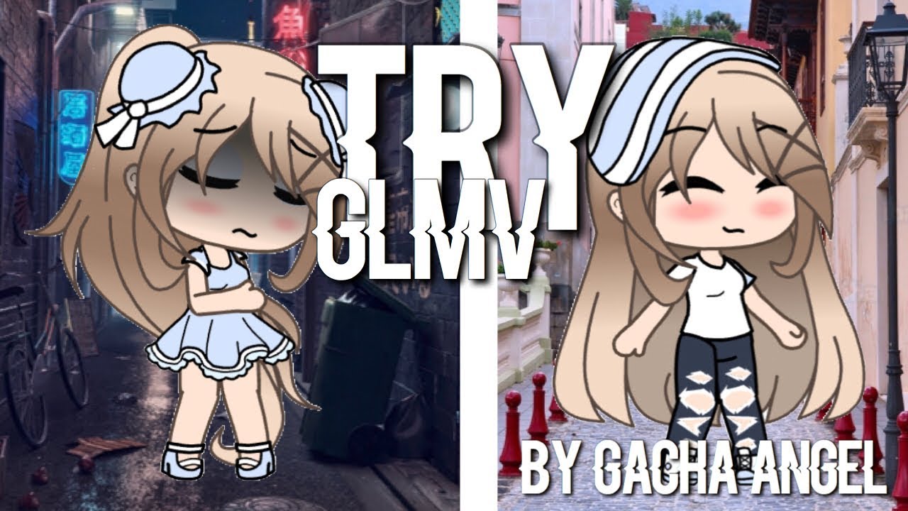 Try GLMV 」 - YouTube