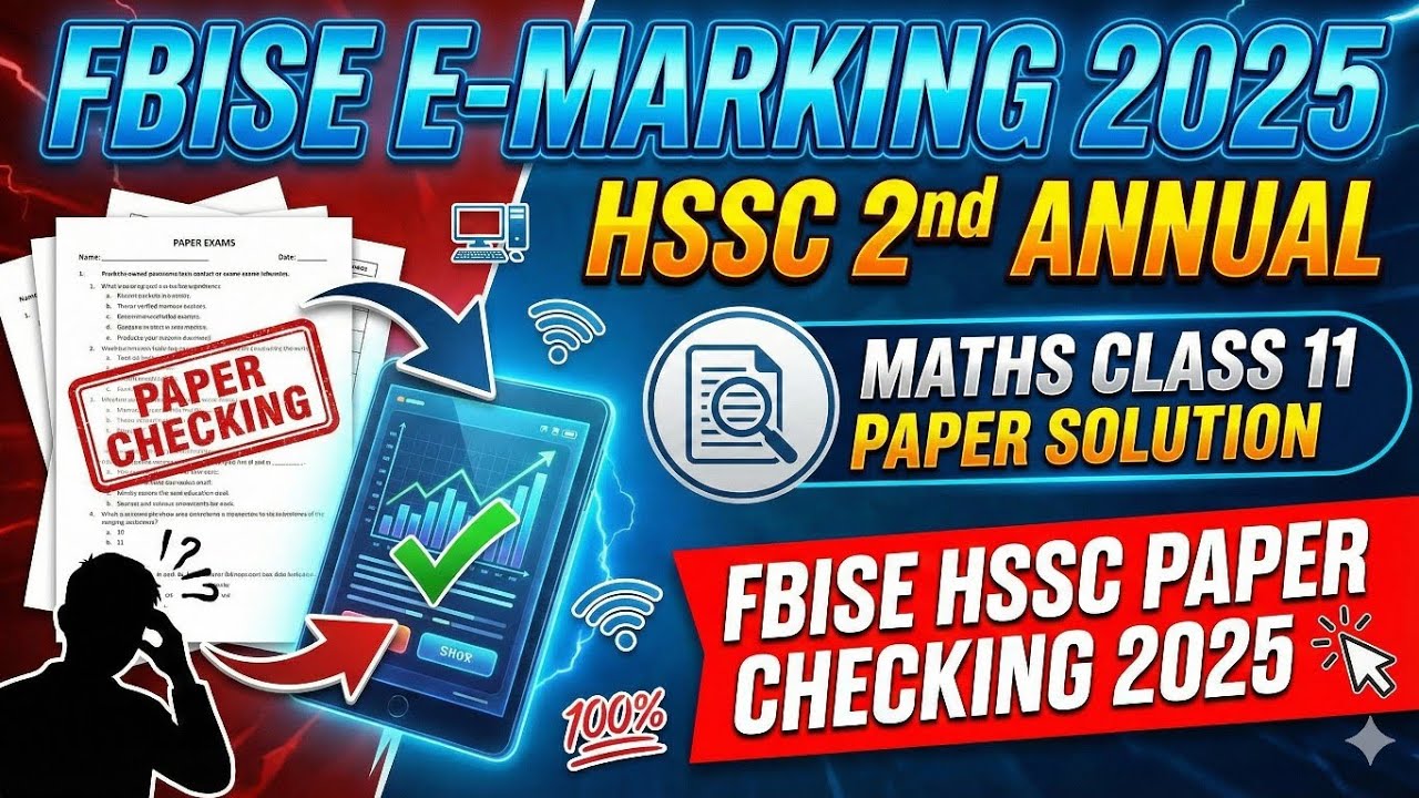 E-marking FBISE HSSC 2nd Annual Exam 2025 | Maths Board Paper Solution ...
