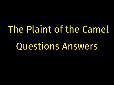 The Plaint of the Camel questions answers - YouTube