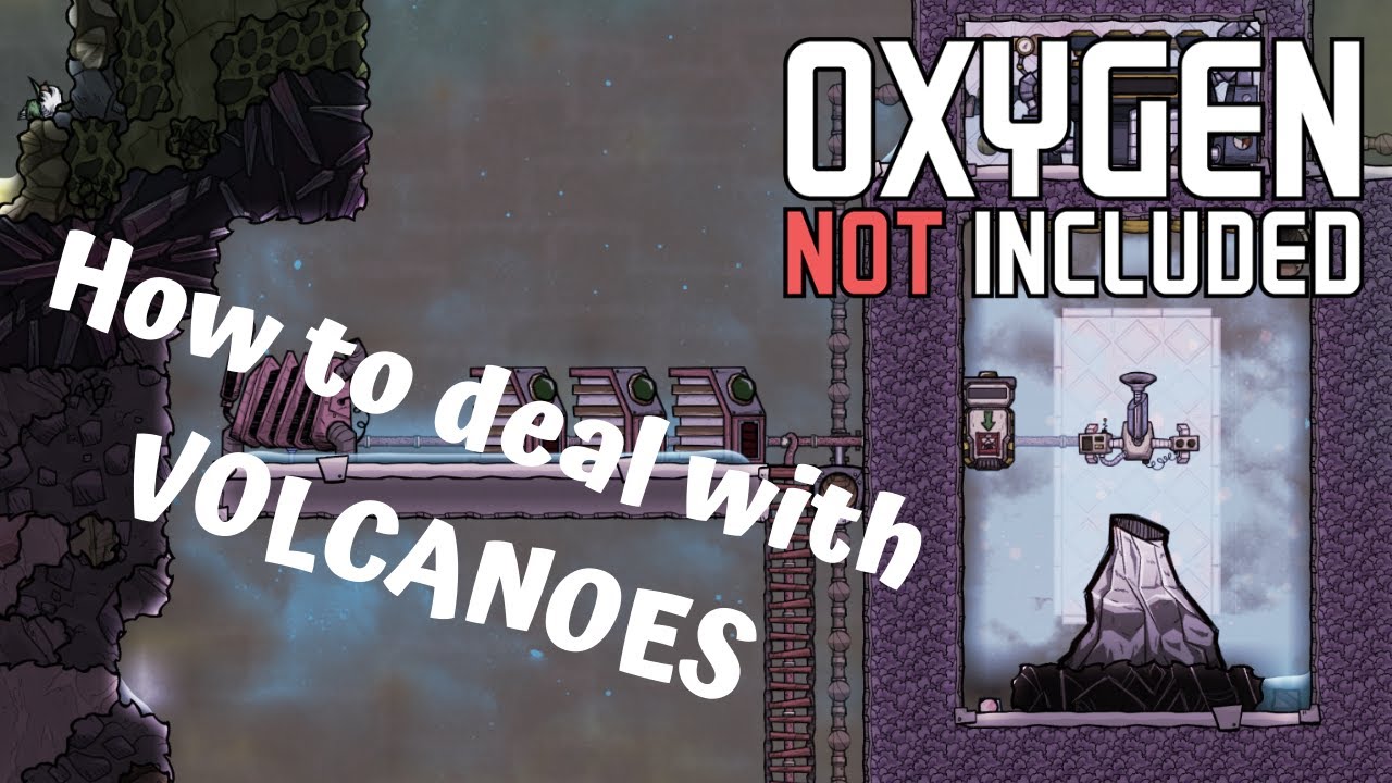 How to deal with VOLCANOES! [Oxygen Not Included] - YouTube