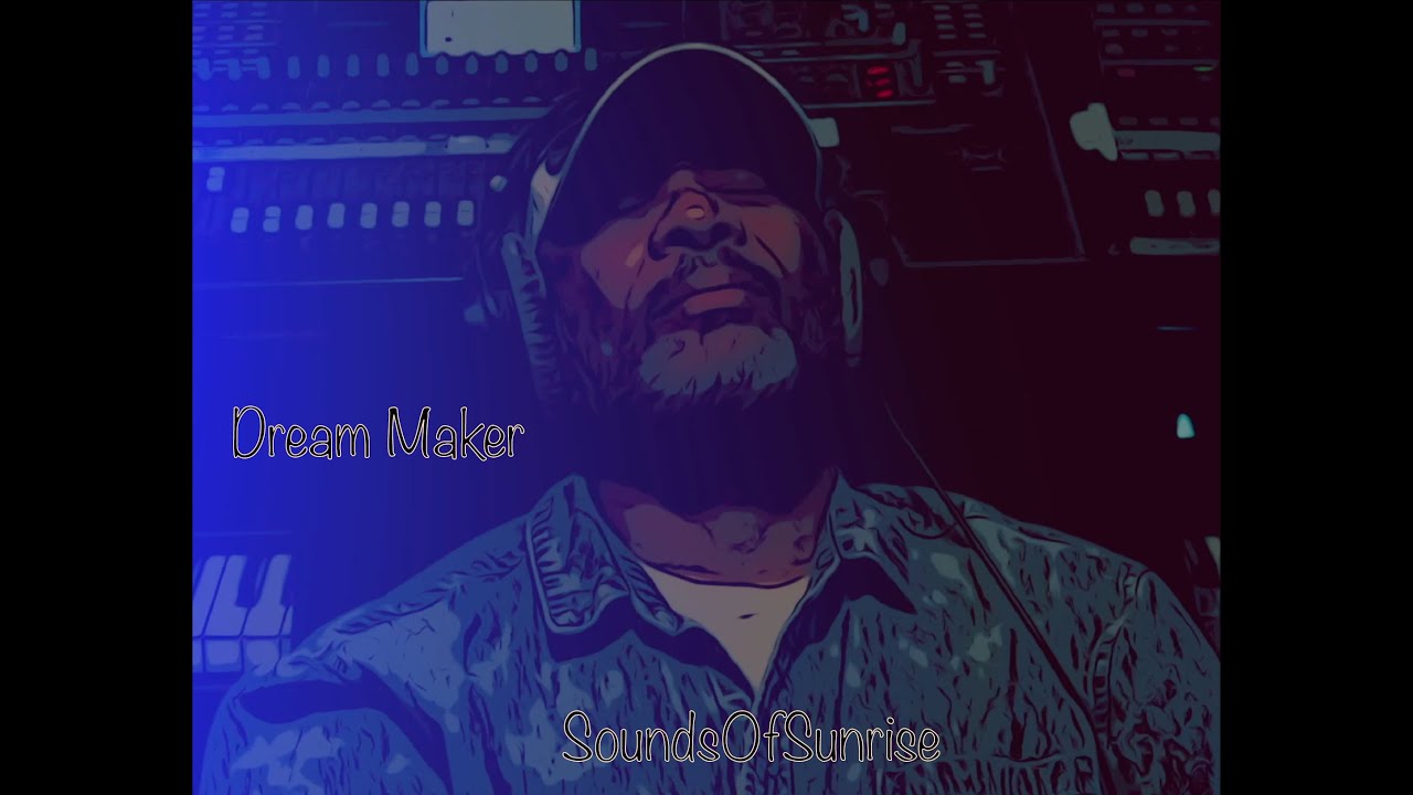 SoundsOfSunrise - Dream Maker (OFFICIAL VIDEO) - YouTube