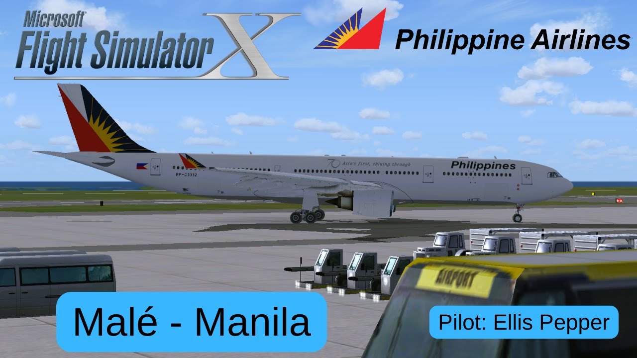 MS FSX MALÉ - MANILA, PHILIPPINE AIRLINES A330 - 300 FULL FLIGHT - YouTube