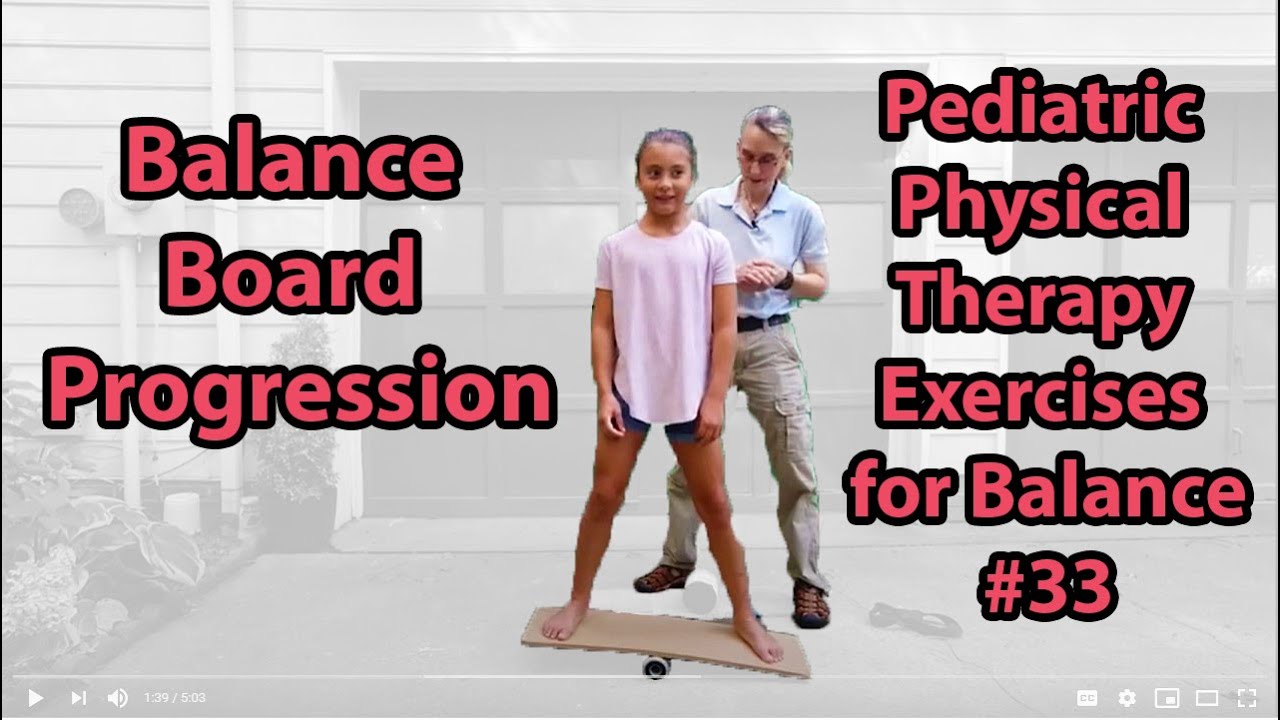 #33 Balance Board Progression: Pediatric Physical Therapy Exercises for ...