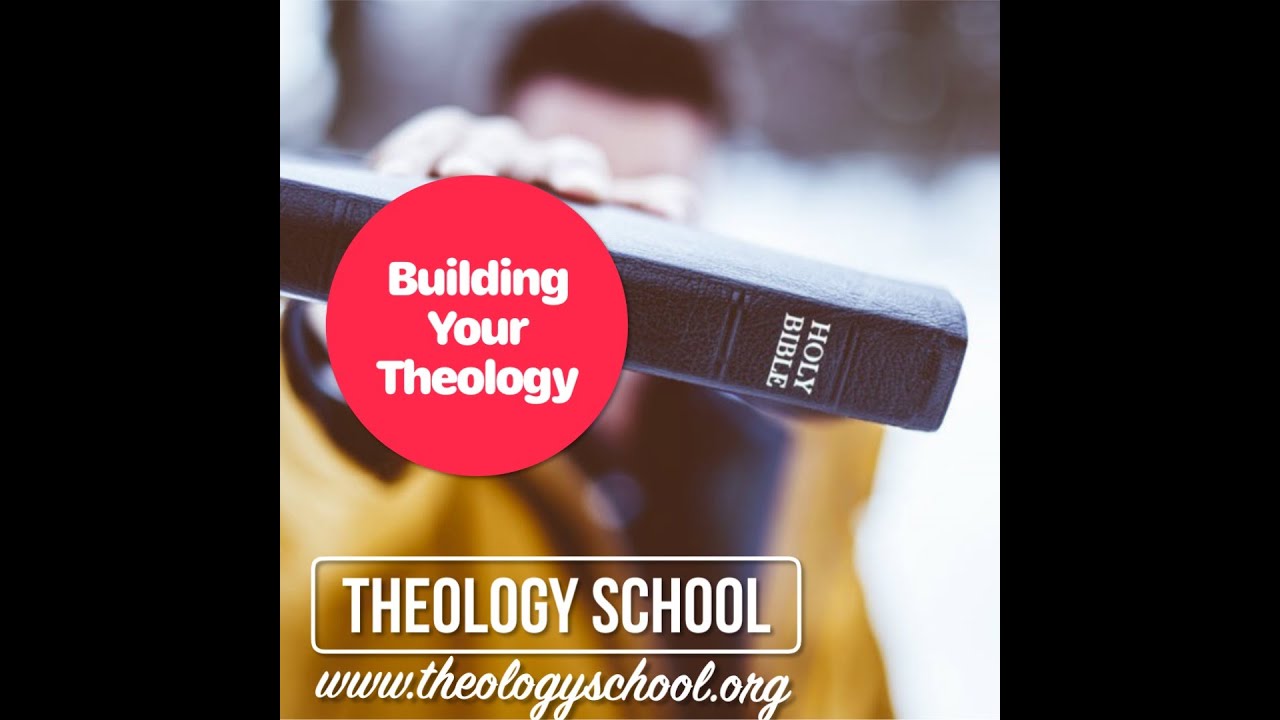 Building Your Theology: Lesson 2 - YouTube