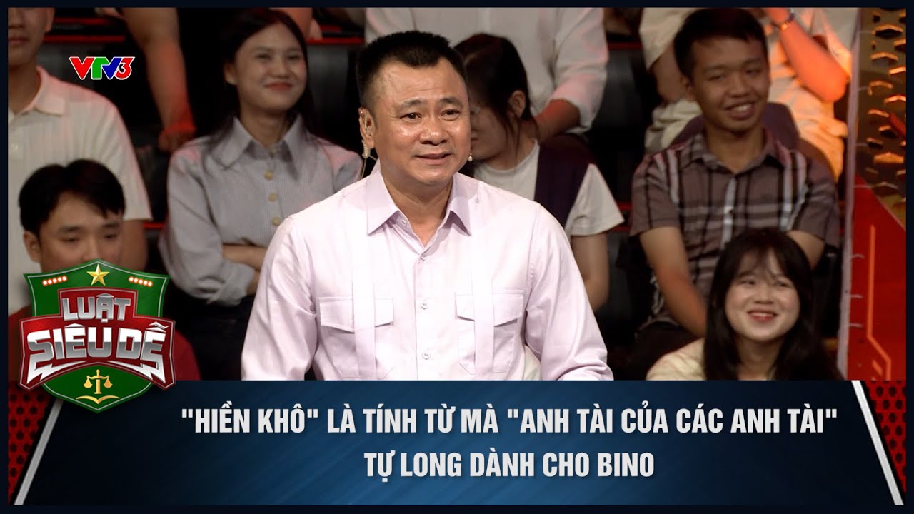 "HIỀN KHÔ" LÀ TÍNH TỪ MÀ "ANH TÀI CỦA CÁC ANH TÀI" TỰ LONG DÀNH CHO BINO - YouTube