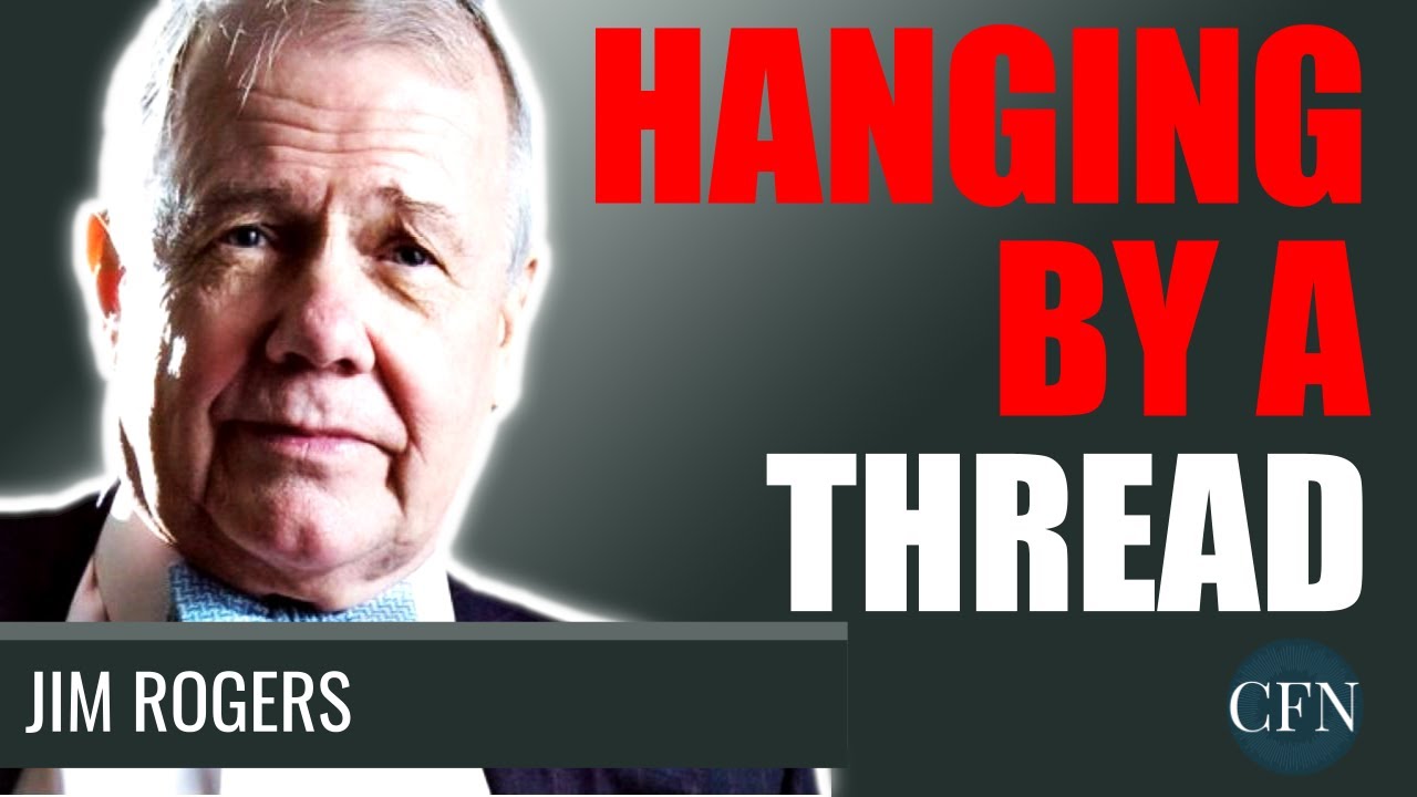 Jim Rogers: Hanging By A Thread - YouTube