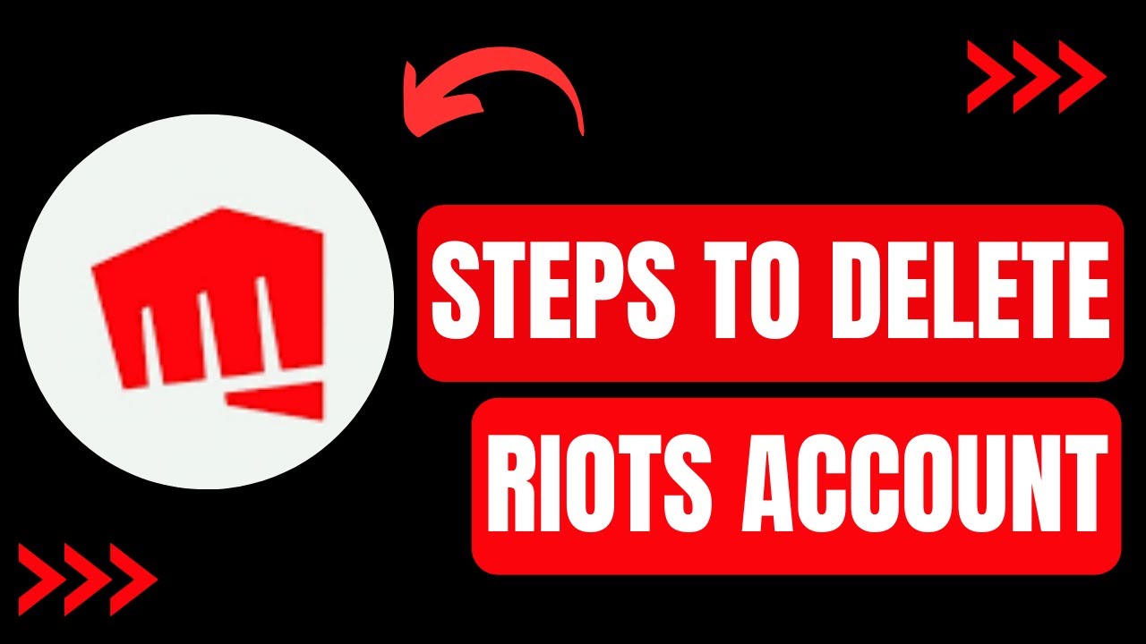 How To Delete Riots Account ! - YouTube