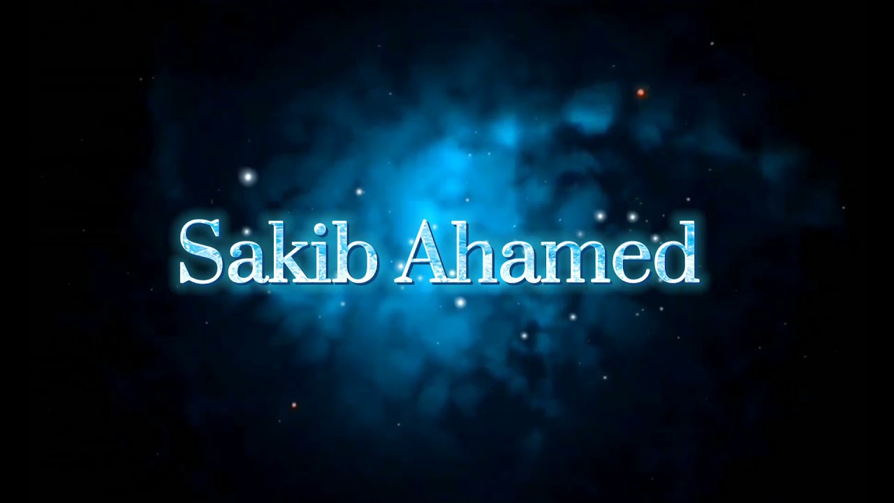 Sakib Ahamed new intro video - YouTube