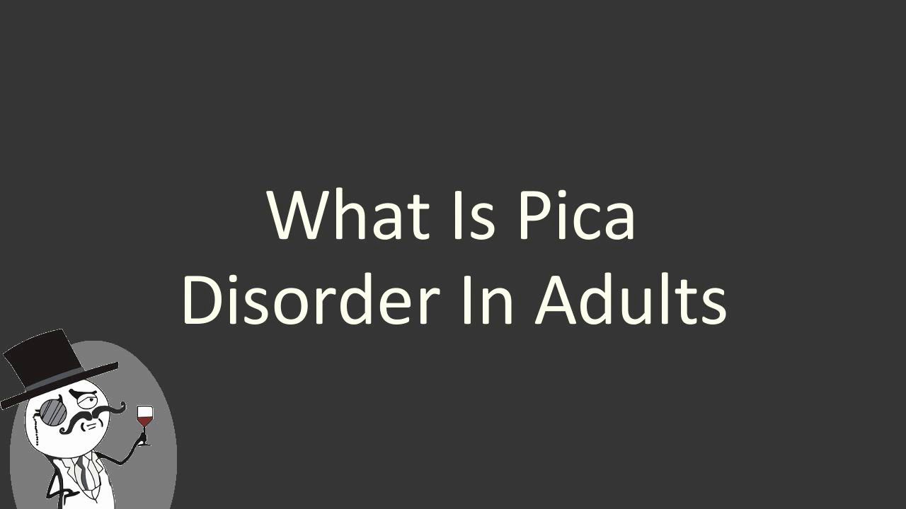 What is pica disorder in adults - YouTube