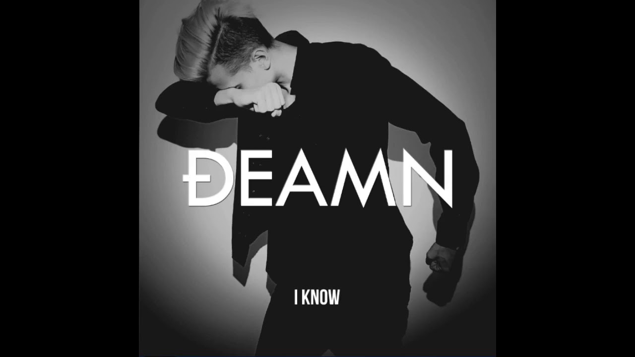 DEAMN - I Know (Official Audio) - YouTube