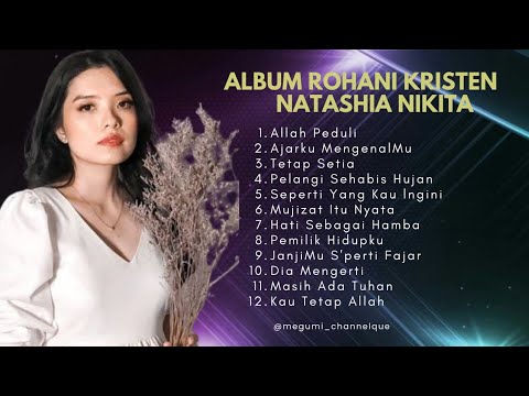 ALBUM ROHANI KRISTEN || NATASHIA NIKITA - YouTube