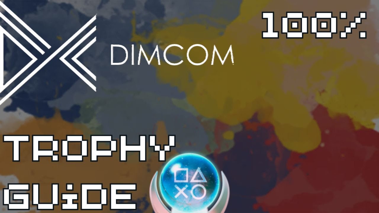Dimcom | Easy $1 Fast Platinum! | 100% Trophy Guide - YouTube