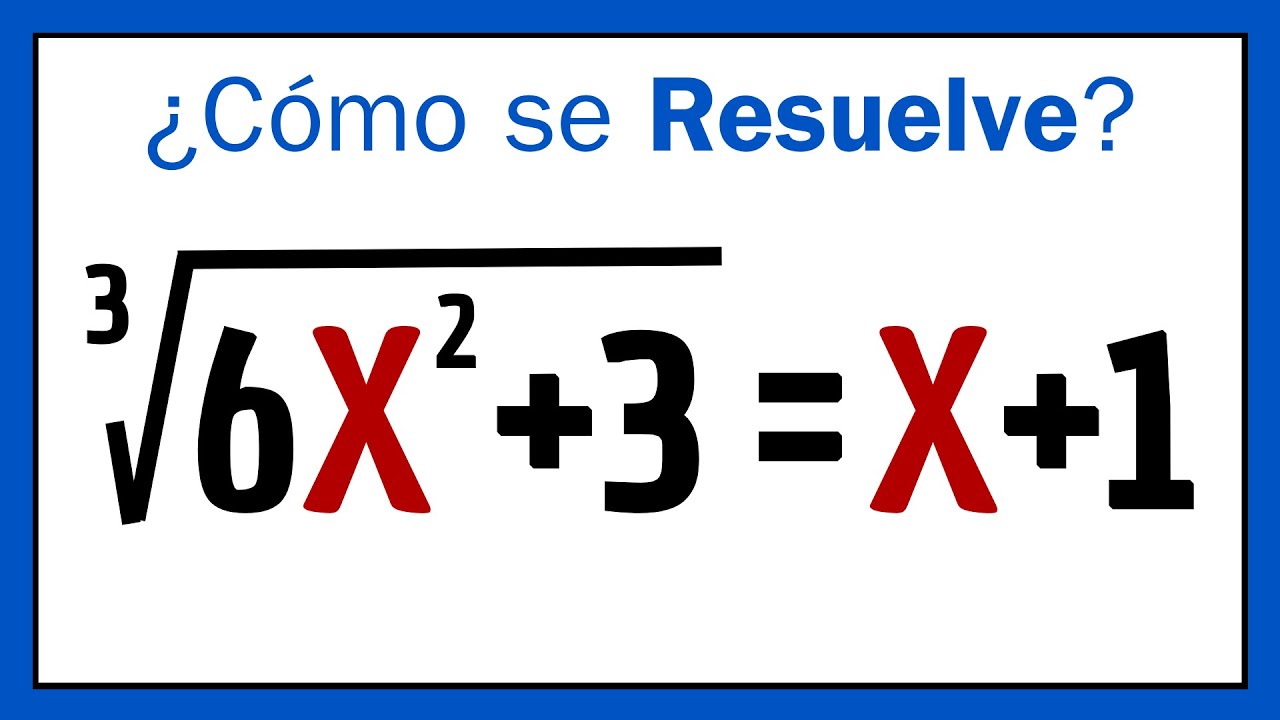 ECUACIÓN con RAÍZ CÚBICA | ¿Cómo se Resuelve? | Matemáticas Básicas ...