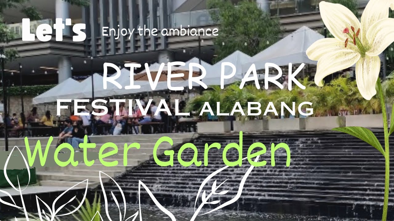 Walking Tour Alabang River Park and Water Garden Festival Mall ...