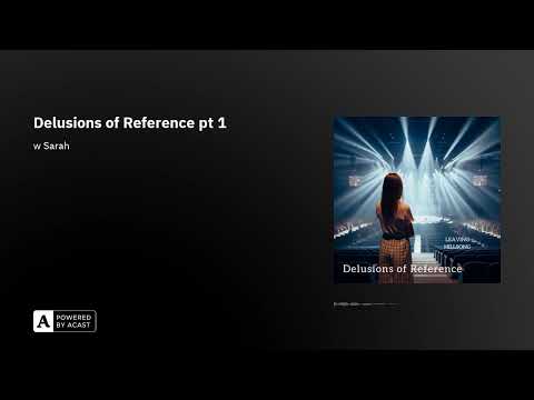 Delusions of Reference pt 1 - YouTube