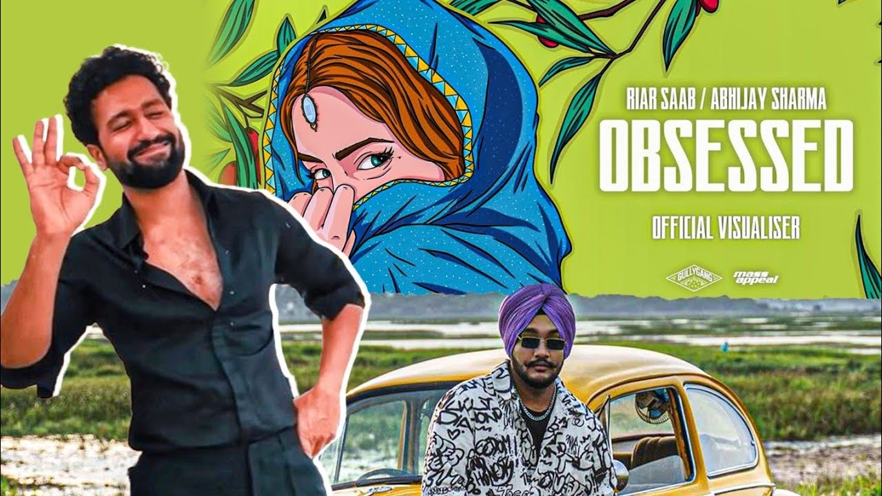 Obsessed - Riar Saab , Abhijay Sharma | Gaddiyan Uchhiya Rakhiya - YouTube