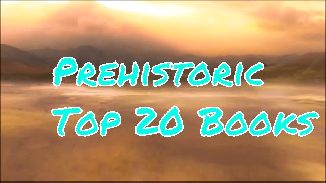 Top 20 Prehistoric Fiction Neolithic and Paleolithic Page Turners ...